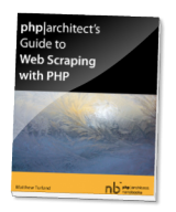 php|architect's Guide to Web Scraping with PHP | PHP Architect