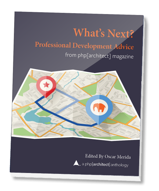 What's Next? Professional Development Advice Book | php[architect]