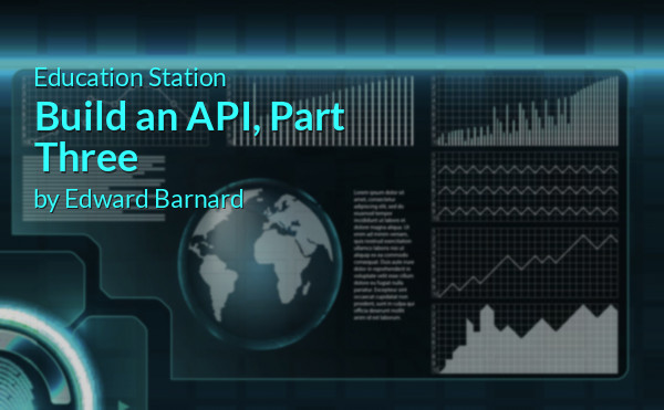 Education Station: Build an API, Part Three | PHP Architect