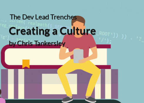 The Dev Lead Trenches: Creating a Culture | PHP Architect