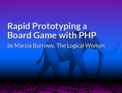 Rapid Prototyping a Board Game with PHP | php[architect]