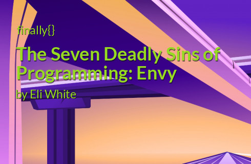 finally{}: The Seven Deadly Sins of Programming: Envy | PHP Architect