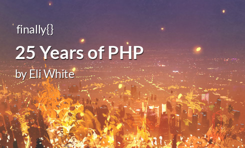 finally{}: 25 Years of PHP | PHP Architect