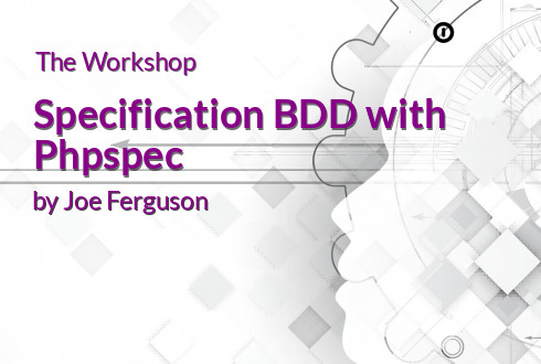 The Workshop: Specification BDD with Phpspec | PHP Architect