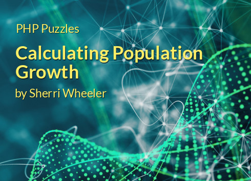 PHP Puzzles: Calculating Population Growth | PHP Architect