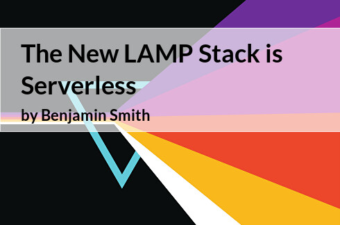 The New LAMP Stack is Serverless | PHP Architect