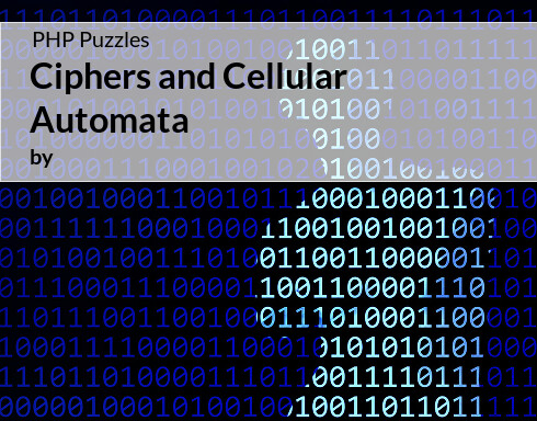 PHP Puzzles: Ciphers and Cellular Automata | PHP Architect