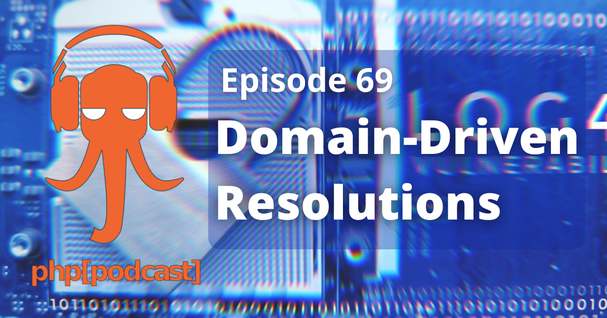 Domain-Driven Resolutions | PHP Architect