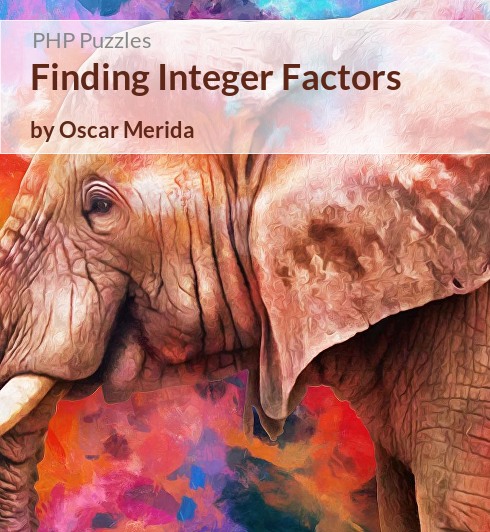 PHP Puzzles: Finding Integer Factors | PHP Architect