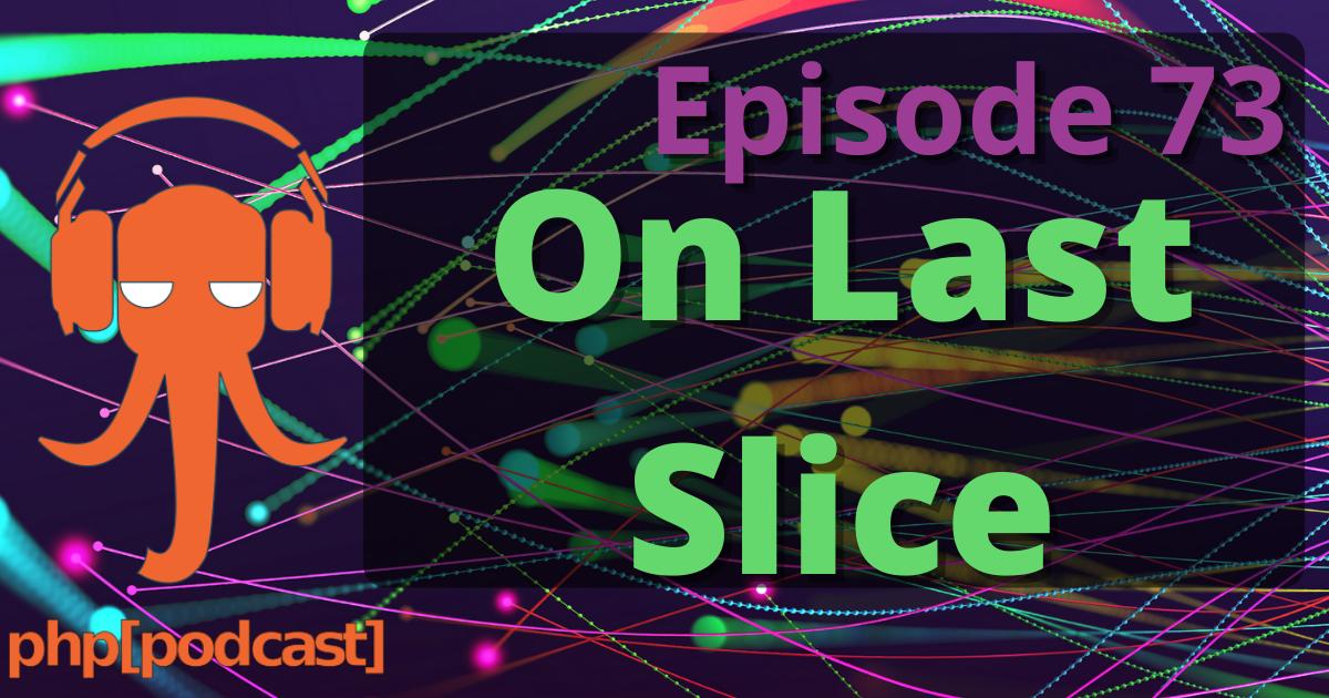 One Last Slice | PHP Architect