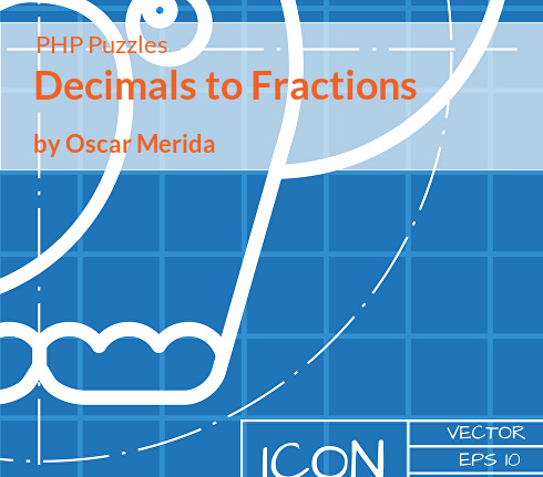 PHP Puzzles: Decimals to Fractions | PHP Architect