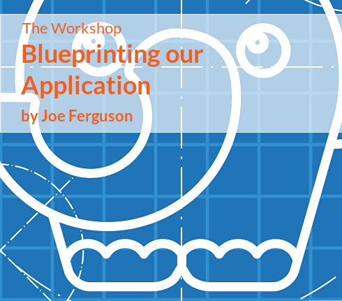 The Workshop: Blueprinting our Application | PHP Architect