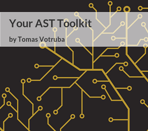 Your AST Toolkit | PHP Architect