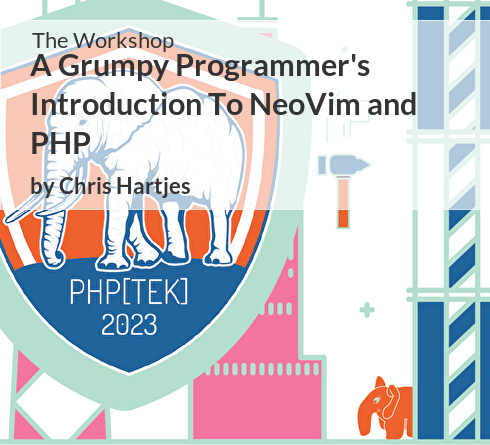 The Workshop: A Grumpy Programmer’s Introduction To NeoVim and PHP | PHP Architect
