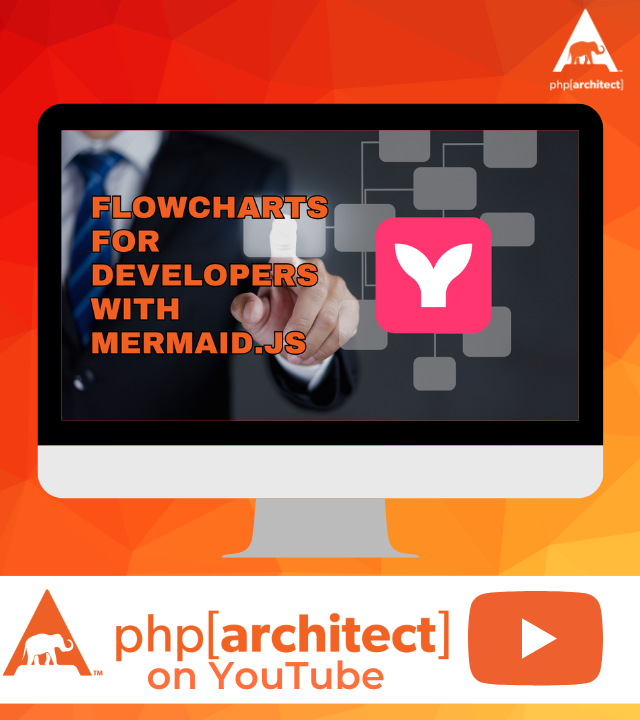 Flowcharts For Developers With Mermaid js | PHP Architect Flowcharts For Developers With Mermaid js | PHP Architect