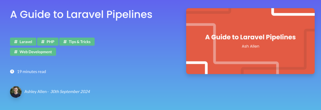 A Guide to Laravel Pipelines | PHP Architect