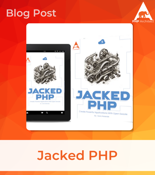 Php Architect Releases New Book Jacked Php Php Architect 6889