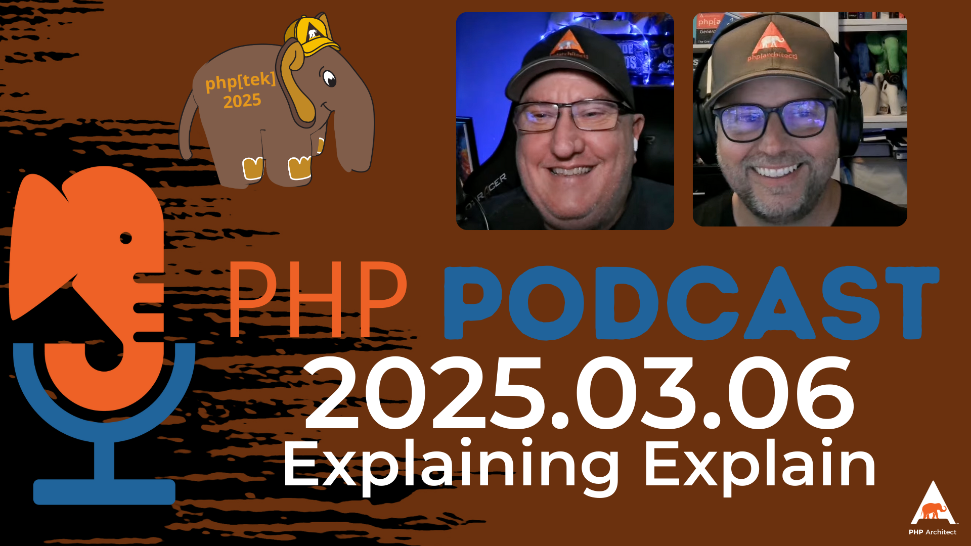 The PHP Podcast: 2025.03.06 Explaining Explain | PHP Architect